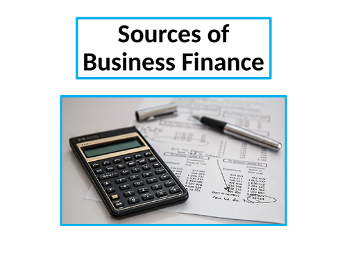 Sources of Finance - GCSE (9-1) Business | Teaching Resources