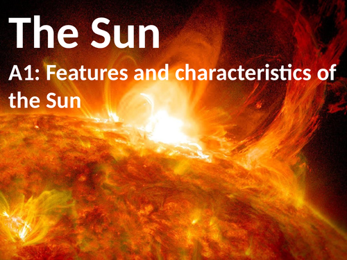 BTEC U16: A1 - Features and Characteristics of the Sun | Teaching Resources