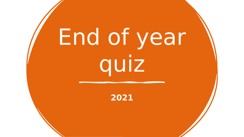 End of Term Quiz 2021 | Teaching Resources