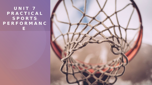 BTEC Unit 7 - Practical Sports Performance | Teaching Resources
