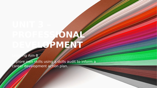 BTEC Unit 3 - Professional Development | Teaching Resources