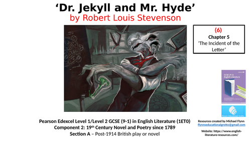 GCSE Literature: (6) ‘Dr. Jekyll and Mr. Hyde’ Chapter 5 ‘The Incident ...