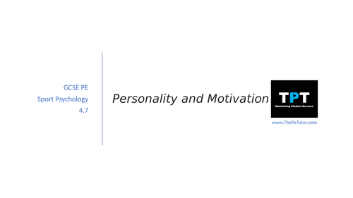 AQA GCSE PE - Personality and Motivation | Teaching Resources
