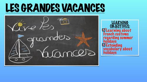 Les Grandes Vacances- Summer Holidays in France COMPLETE LESSON, ideal ...