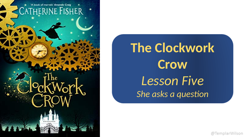 Whole Class Reading - The Clockwork Crow by Catherine Fisher | Teaching ...