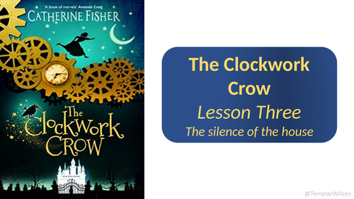 Whole Class Reading - The Clockwork Crow by Catherine Fisher | Teaching Resources