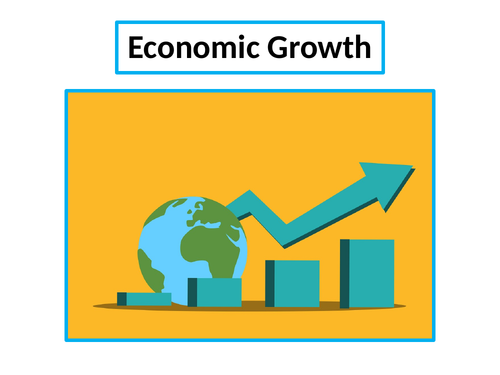 Economic Growth - A level Economics | Teaching Resources