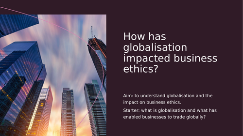 Globalisation ethics | Teaching Resources