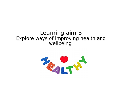 Healthy Living (Unit 9) Health and Social Care | Teaching Resources