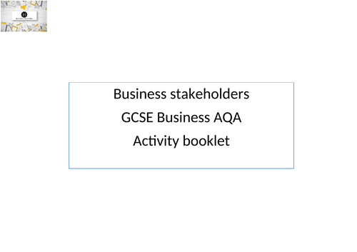 GCSE Business AQA - Business stakeholders | Teaching Resources
