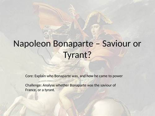 The French Revolution: Napoleon Bonaparte – Saviour or Tyrant ...