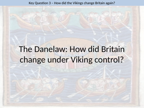 The Danelaw: How did Britain change under Viking control? | Teaching ...