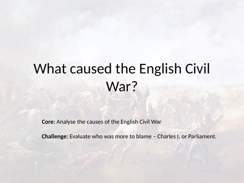 What caused the English Civil War? | Teaching Resources