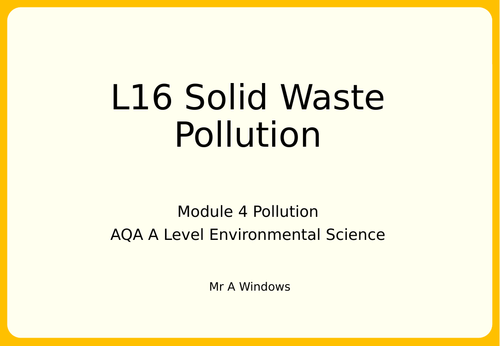 A Level Environmental Science (7447) - Module 4 Pollution | Teaching ...