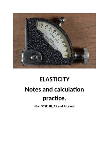 Elasticity - Notes and calculation practice. | Teaching Resources