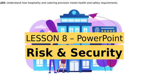 KS4 WJEC Hospitality Unit 01 LO3 - Risk & Security | Teaching Resources