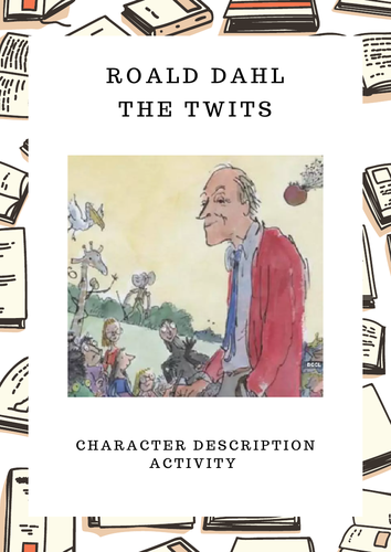 Roald Dahl Day English The Twits Character Description Task | Teaching ...