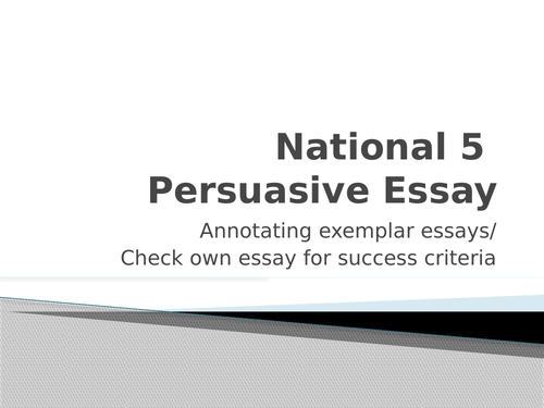 Annotating National 5 persuasive essays - self or peer marking ...