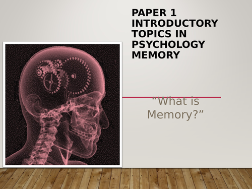 AQA A-Level Psychology Memory – What is Memory? | Teaching Resources