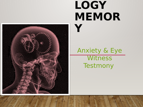 AQA A-Level Psychology Memory – Eyewitness Testimony and Anxiety ...