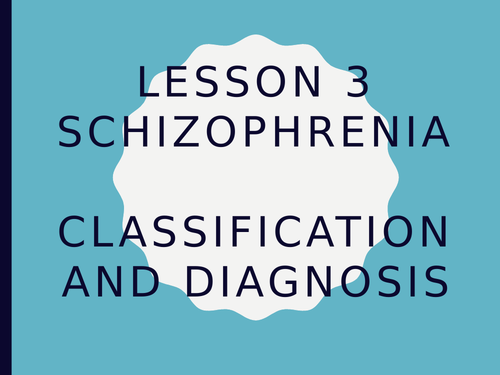 AQA A-Level Psychology Schizophrenia – Classification and Diagnosis (2 ...