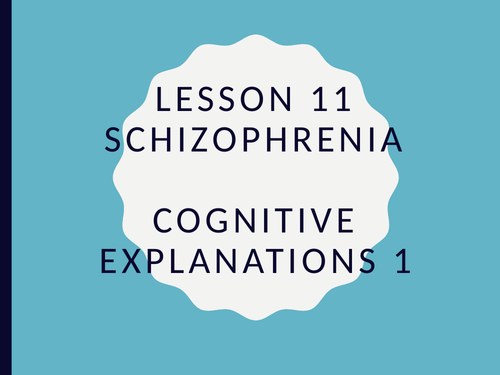 AQA A-Level Psychology Schizophrenia – Cognitive Explanations (2 part ...