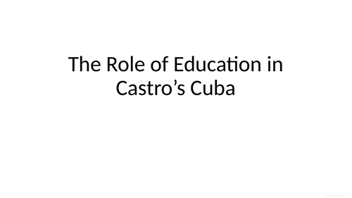 IBDP History: The Role of Education in Castro's Cuba | Teaching Resources