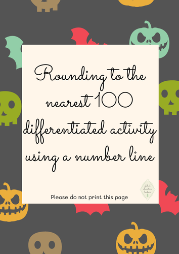 Rounding to the nearest 100 using a number line, Halloween activity ...
