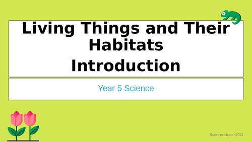 Year 5 Science: Living Things and Their Habitats | Teaching Resources