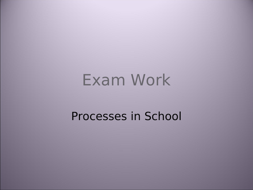 Processes in School - Exam Work - Education - AQA A Level Sociology ...