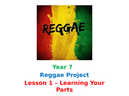 Reggae - Year 7 Practical Project - Full Scheme | Teaching Resources
