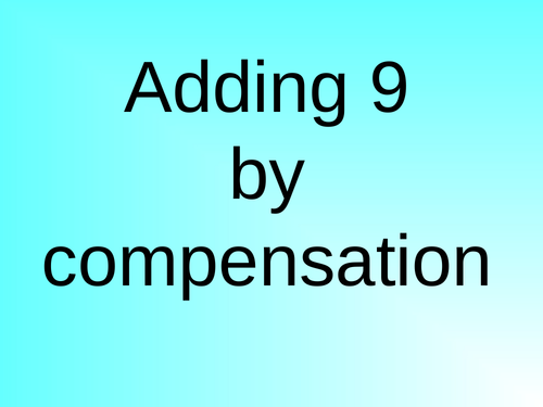 Adding and subtracting by compensation | Teaching Resources