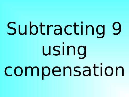 Adding and subtracting by compensation | Teaching Resources