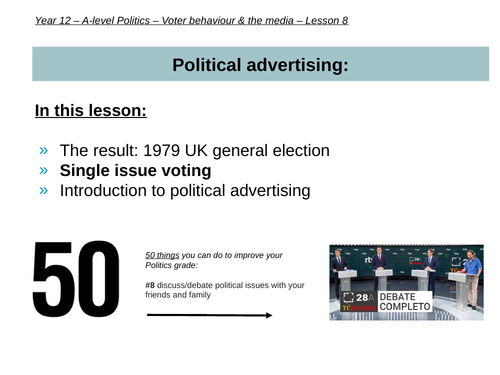 Political advertising & single issue voting (AS Politics) | Teaching ...