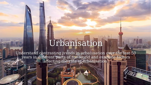 Urban Environments, IGCSE Geography, Pearson Edexcel 4GE1 (complete unit) | Teaching Resources