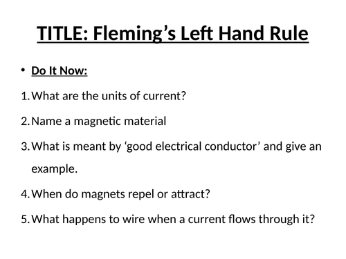 Fleming's left hand rule and F=BxIxl | Teaching Resources