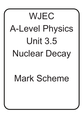 WJEC A-Level Physics Unit 3 | Teaching Resources