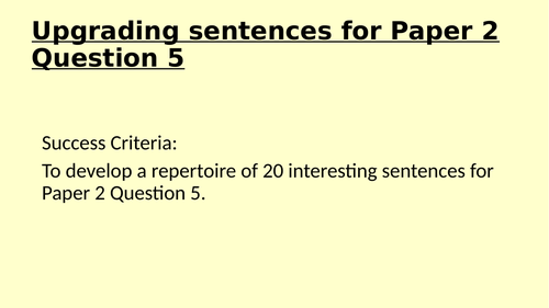Writing interesting sentences for Paper 1 Question 5 | Teaching Resources