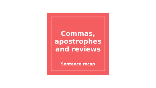 Commas and apostrophes in the context of reviews | Teaching Resources