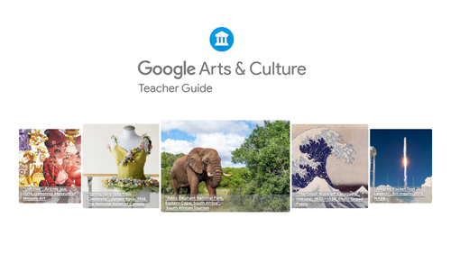 Teacher's Guide to Google Arts & Culture #GoogleArts | Teaching Resources