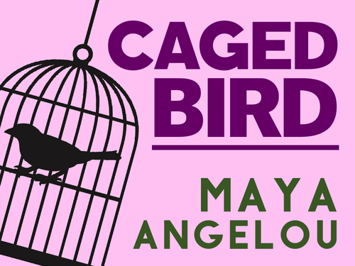 Caged Bird: Maya Angelou | Teaching Resources