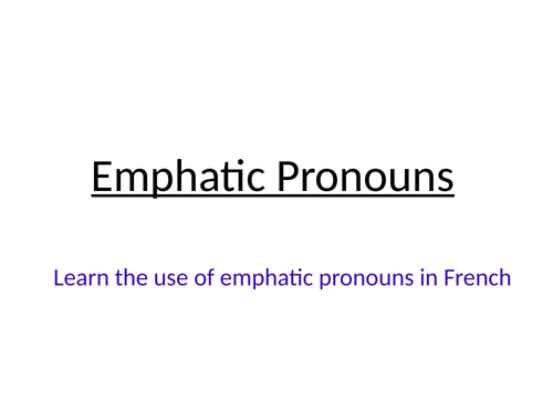 18. French: Emphatic pronouns (stressed or disjunctive pronouns ...