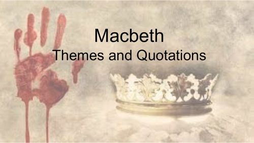 Macbeth - Quotations for Key Themes | Teaching Resources