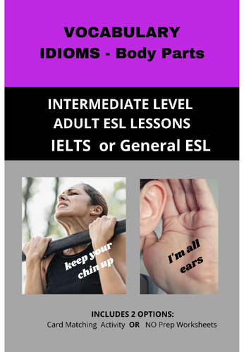 Vocabulary - Idioms- Body parts (Adult ESL) | Teaching Resources