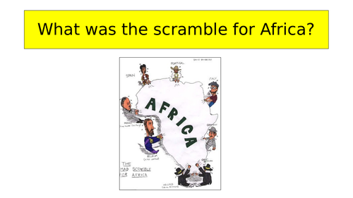 What was the scramble for Africa? | Teaching Resources