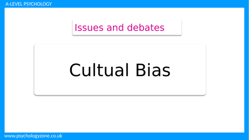 Issue and Debates: Cultural Bias | Teaching Resources