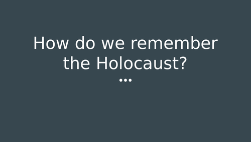 How do we remember the Holocaust? | Teaching Resources