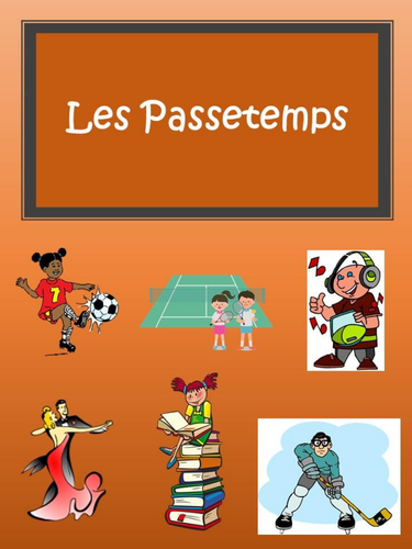 Les Passetemps - French Hobbies & Activities | Teaching Resources