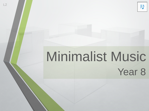 Key Stage 3 - Minimalist Music | Teaching Resources