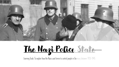 The Nazi Police State | Teaching Resources